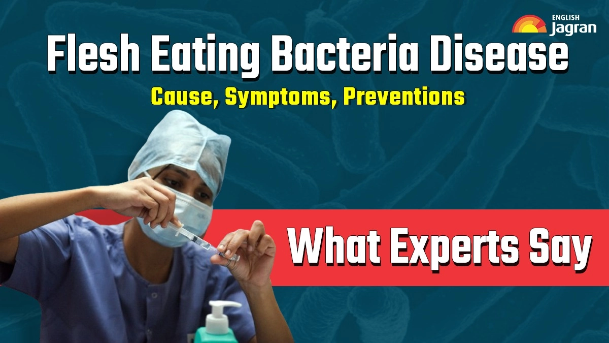 Flesh-Eating Bacteria: Know Symptoms, Cause, Prevention; Should Indians ...