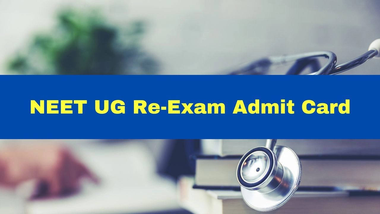 NEET UG Re-Exam Admit Card 2024 Out For 1563 Candidates At exams.nta.ac ...