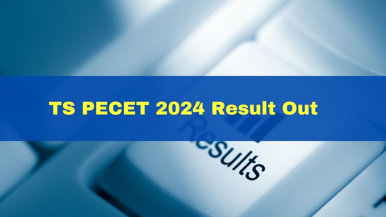 TS PECET 2024 Result Declared At pecet.tsche.ac.in; Details Here