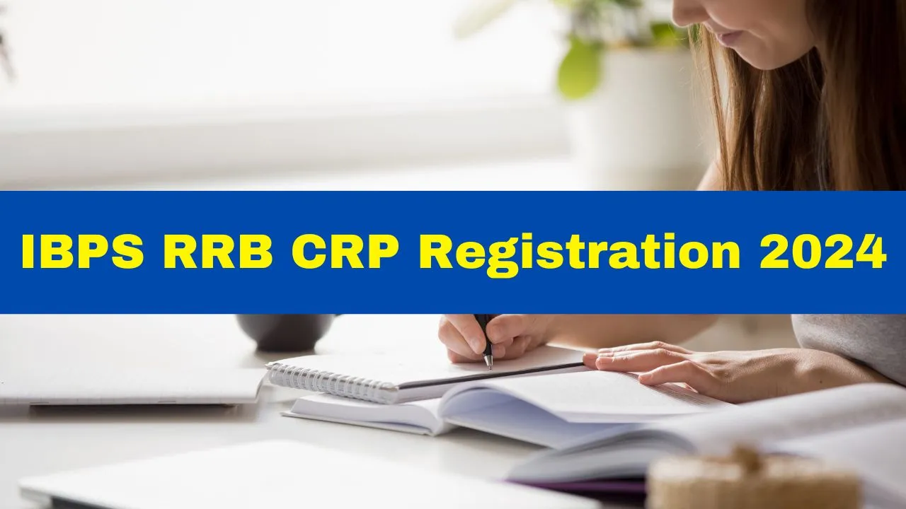 IBPS RRB CRP Registration 2024 Process Ends Today At ibps.in; Here's ...