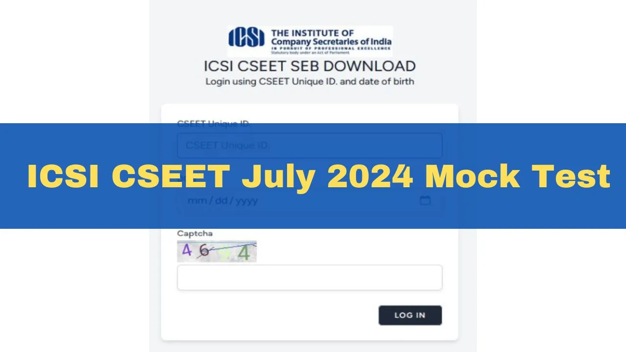 ICSI CSEET July 2024 Mock Test To Be Conducted Tomorrow; Check ...
