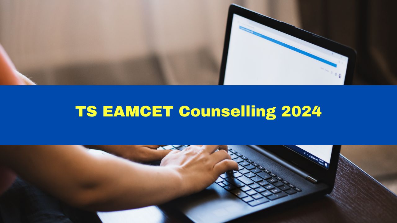 TS EAMCET Counselling 2024: Registration Process Starts Today At ...