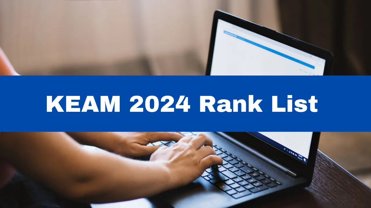 KEAM 2024 Rank List Out: KEAM Result Declared At cee.kerala.gov.in; Get ...