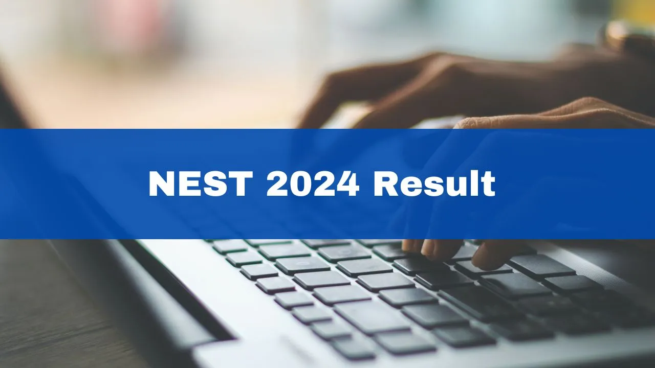 NEST 2024 Result To Be Released Today At nestexam.in; Here's How To Check