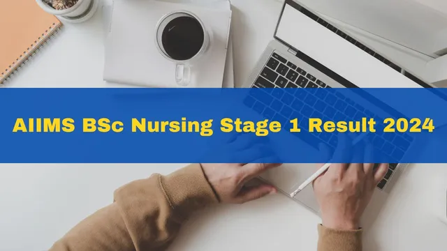 AIIMS BSc Nursing Stage 1 Result 2024 Declared At aiimsexams.ac.in ...