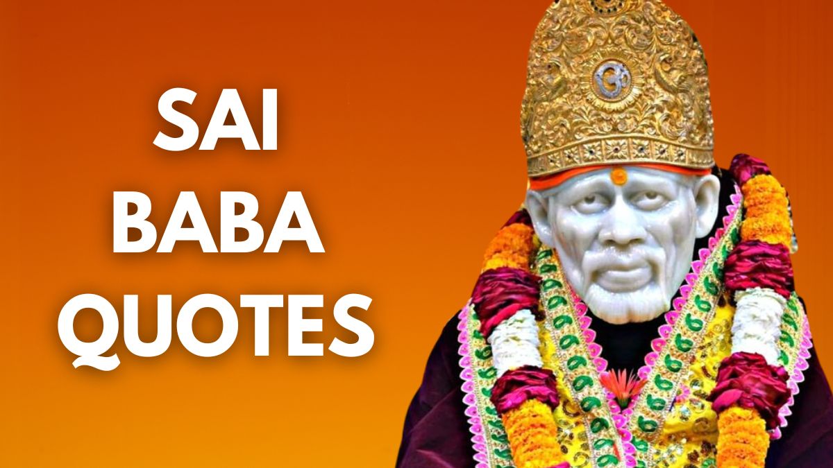 Guru Purnima 2024: 15 Best Sai Baba Quotes And Teachings For Positivity ...
