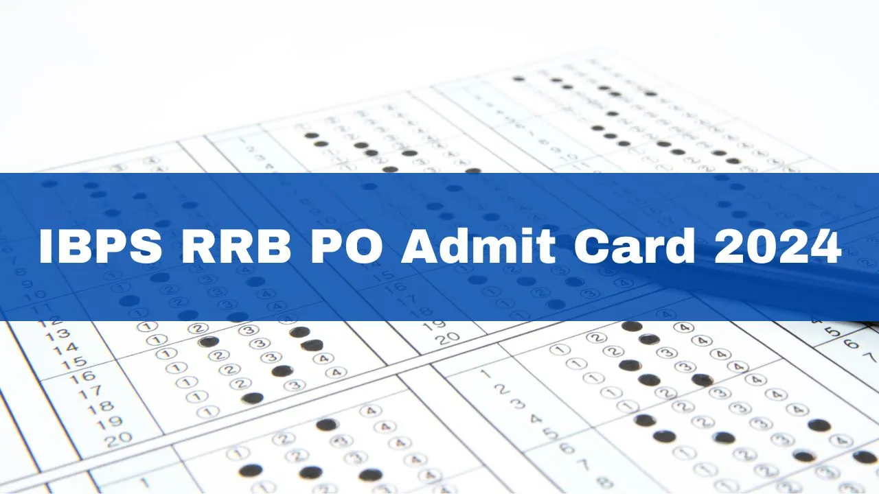 IBPS RRB PO Admit Card 2024 Out At ibps.in; Here's How To Download Call ...