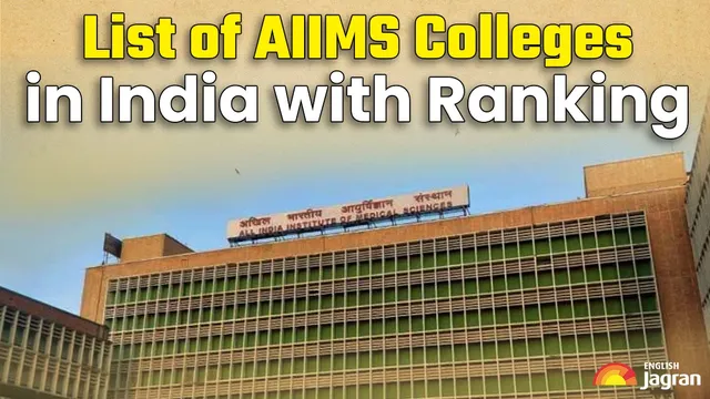 List Of AIIMS Colleges In India With Ranking In 2024: Check Rankings, Specialisations, And ...