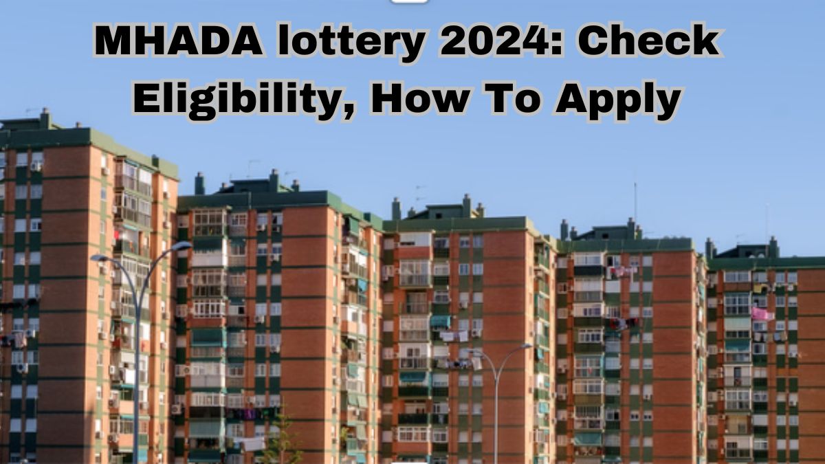 MHADA Lottery 2024: Application Opens Tomorrow For 2000 Homes In Mumbai's Goregaon, Malad, Other ...