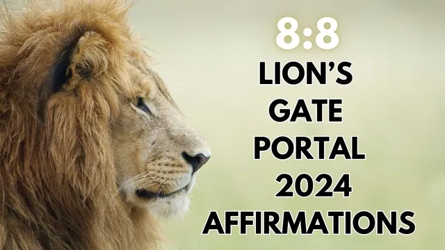 Lion’s Gate Portal 2024: 50 Powerful Affirmations To Manifest Money, Love, Luck, Success And Health