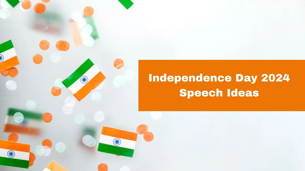 Independence Day 2024 Speech Ideas: Creative Short Speech Ideas, Tips ... Independence Day 2024 Speech Ideas: Creative Short Speech Ideas, Tips ...