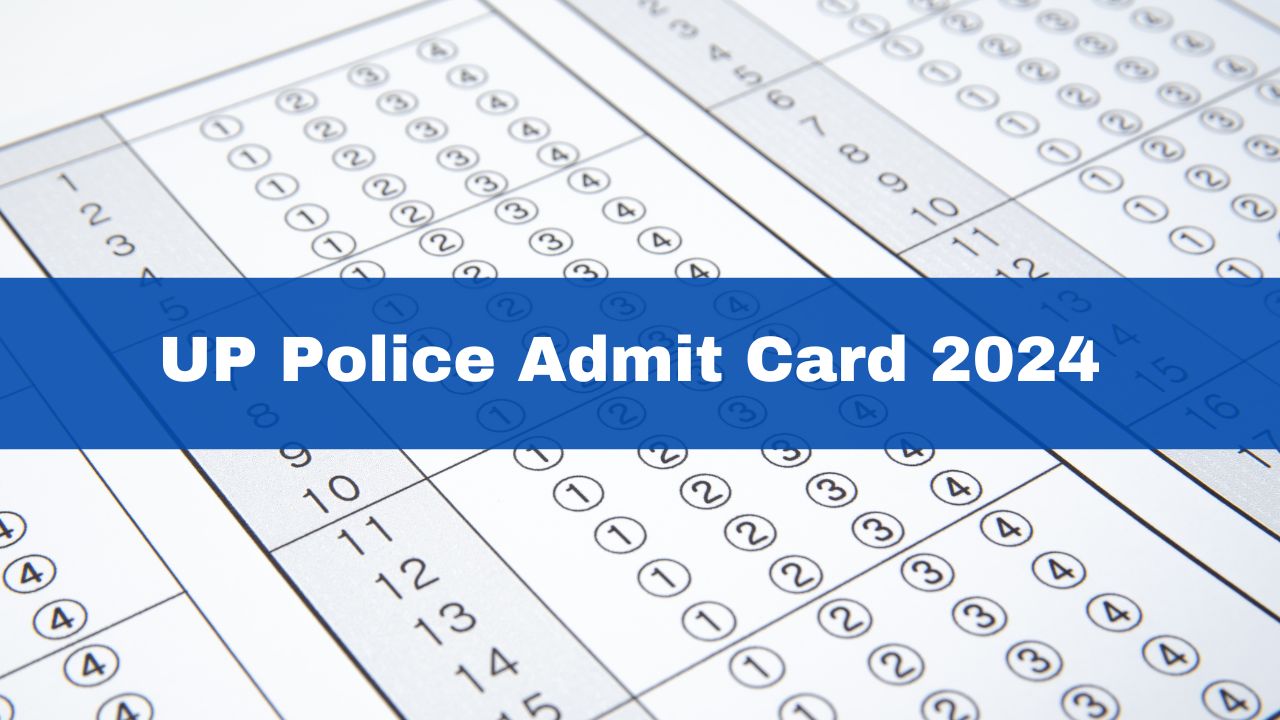 UP Police Admit Card 2024 Date And Time: UPPBPB UP Police Constable ...
