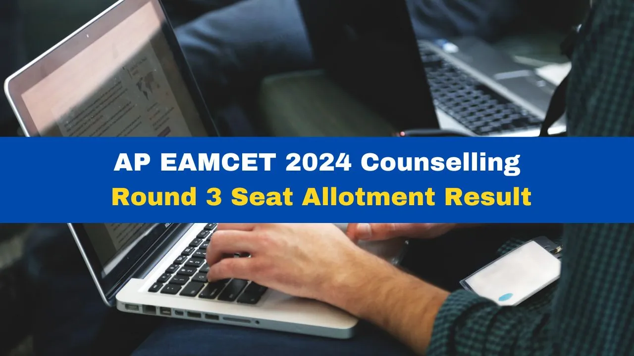 AP EAMCET 2024 Counselling: Round 3 Seat Allotment Result To Be Released Today At eapcet-sche ...