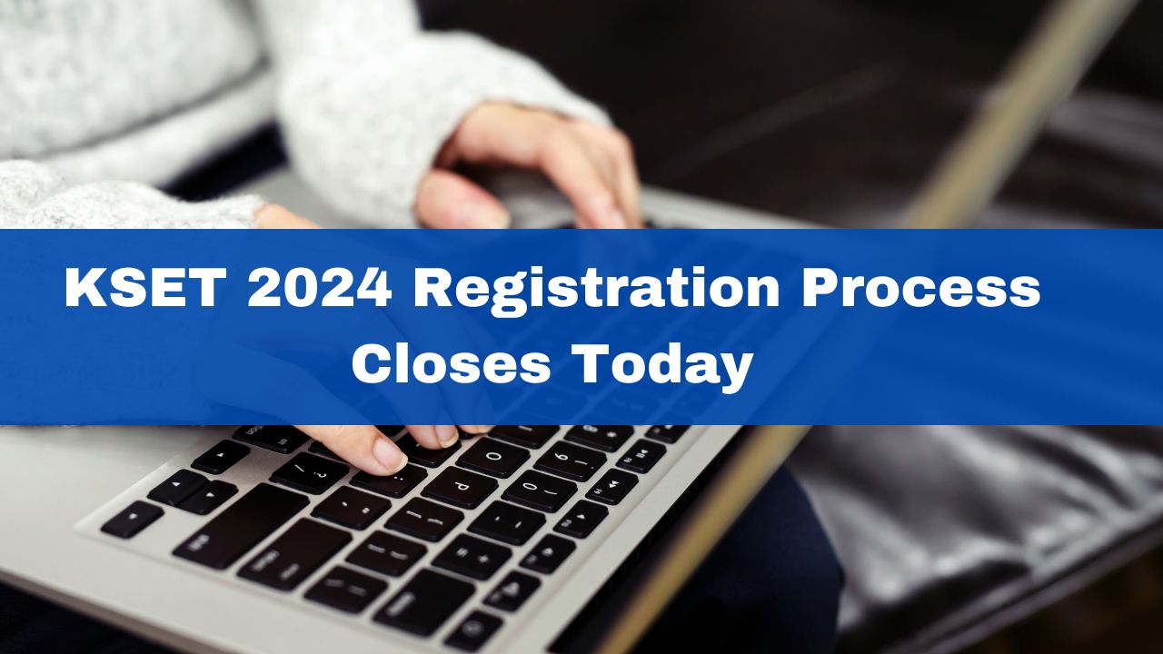 KSET 2024 Registration Process Closes Today; Check Exam Pattern Here
