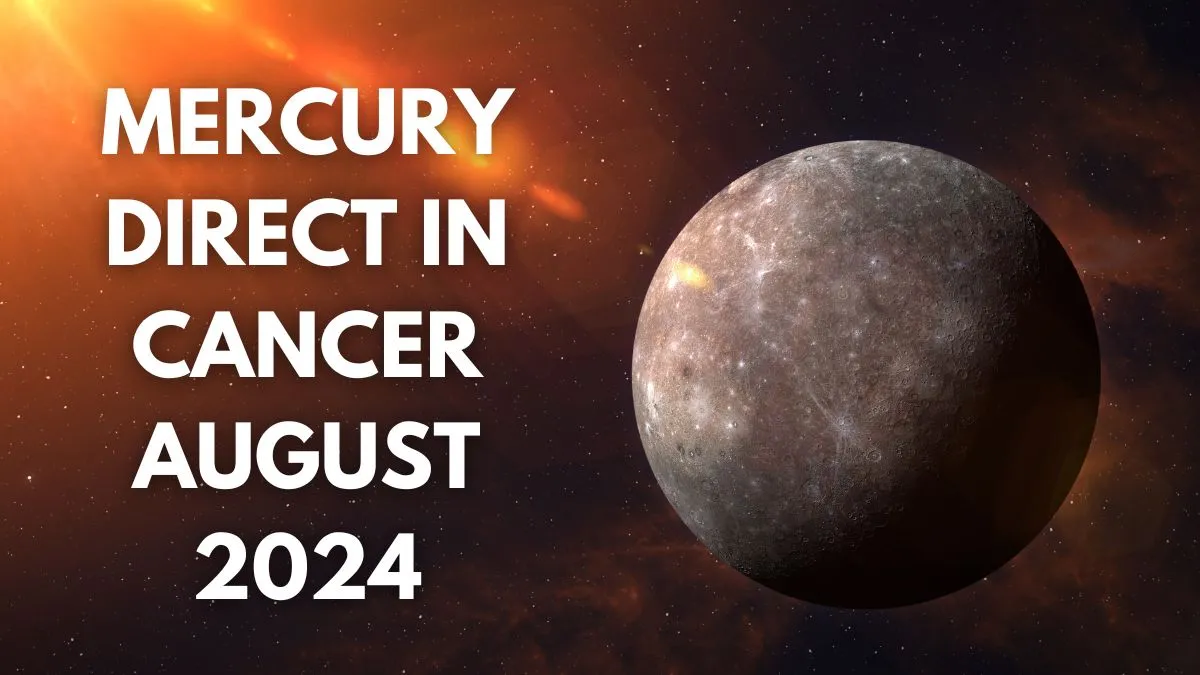 Budh Margi 2024: Mercury Direct In Cancer On 29 August; Check Effects ...