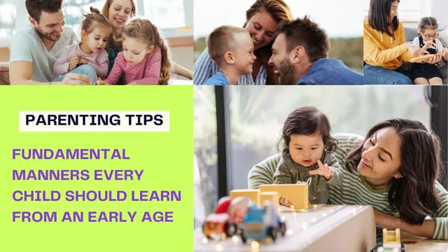 Essential Parenting Tips: 5 Fundamental Manners Every Child Should ...