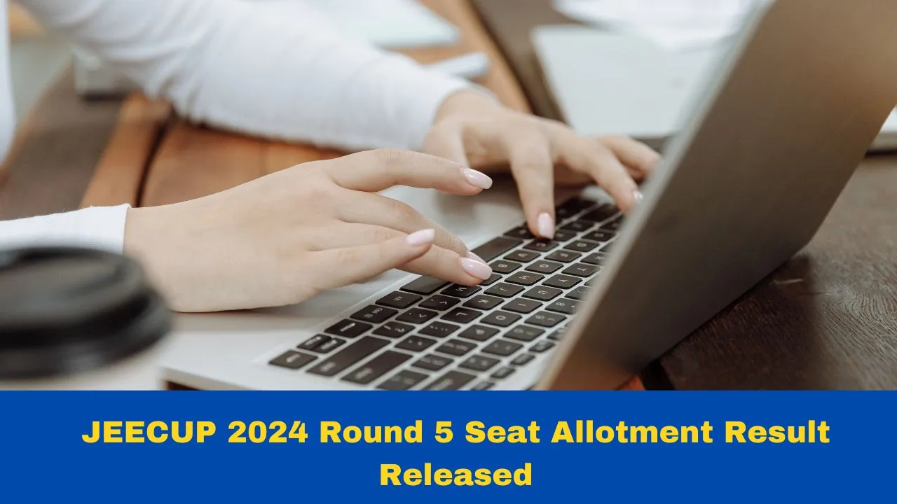JEECUP 2024 Round 5 Seat Allotment Result Released At jeecup.admissions ...