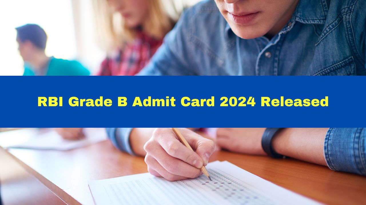 RBI Grade B Admit Card 2024 Out: Phase 1 Admit Card Issued At rbi.org ...