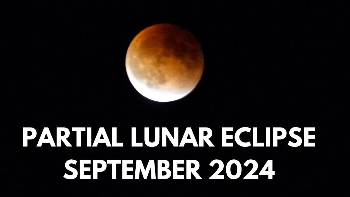 Chandra Grahan 2024: 17 Or 18 September, When Is Partial Lunar Eclipse ...