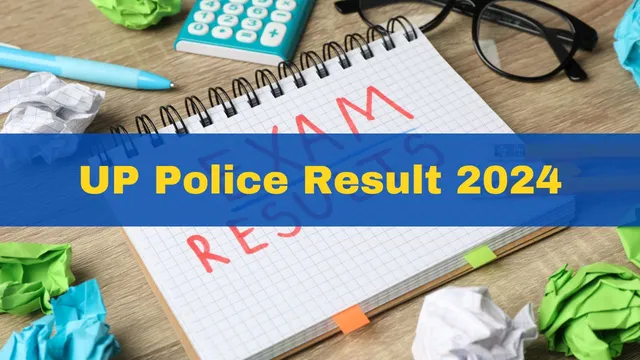 UP Police Result 2024 Date: UP Police Constable Exam Results, Final ...