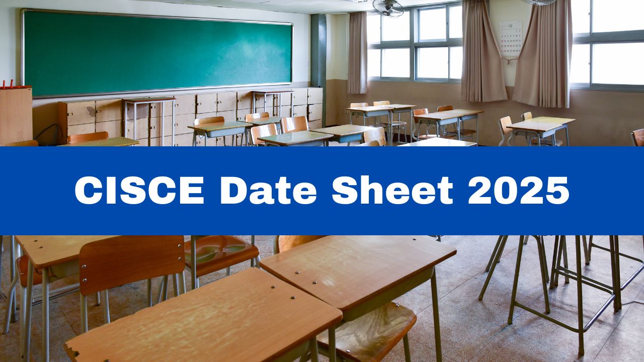 CISCE Date Sheet 2025: ICSE, ISC Exam Date To Be Announced Soon At ...