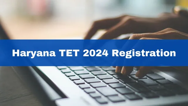Haryana TET 2024 Registration Process To Begin On This Date; Here's How To Apply