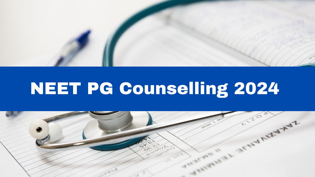 NEET PG Counselling 2024 Choice Filling Process For Round 1 Begins; Seat Allotment List On This ...