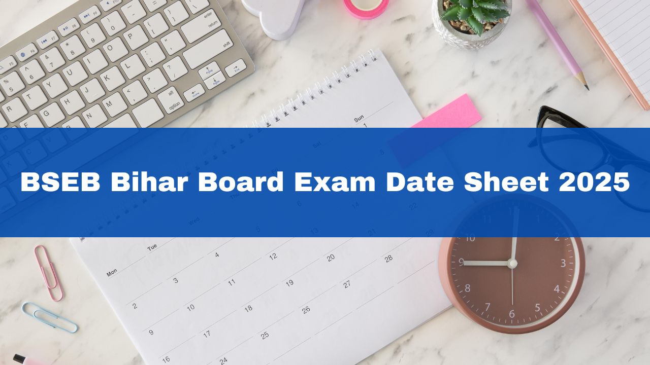 BSEB Bihar Board Exam Date Sheet 2025: BSEB Class 10th 12th Exam Timetable Date And Time To Be ...