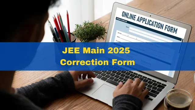 JEE Main 2025 Correction Window Opens At jeemain.nta.nic.in; Check ...