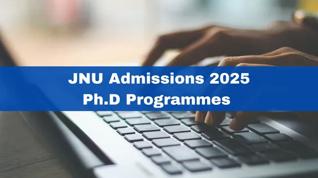 JNU Admissions 2025: Application Process Begins For Ph.D Programmes At ...