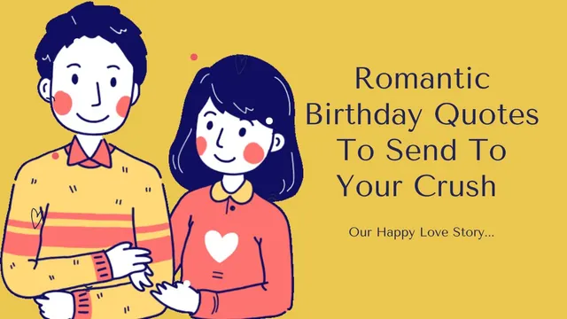 Top 20 Romantic Birthday Quotes To Send To Your Crush And Make Their ...