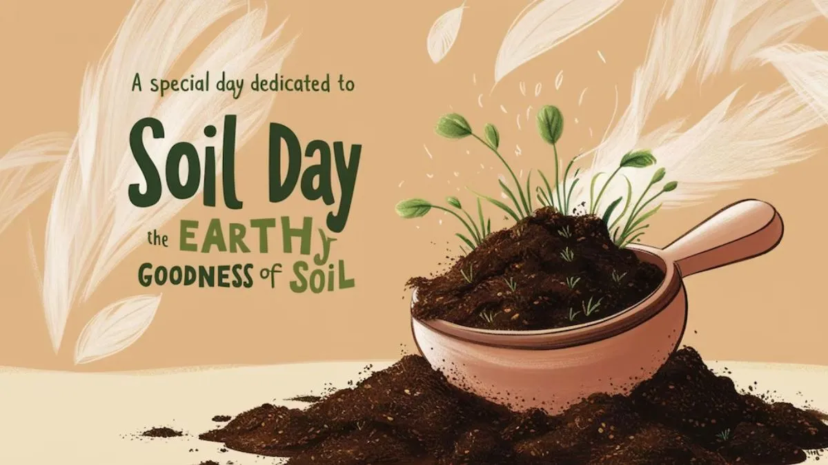 Happy World Soil Day 2024: Date, History, Significance, Messages, Best ...
