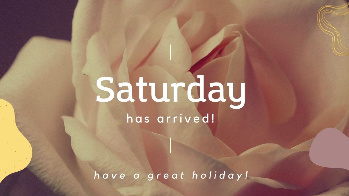 Happy Weekend: Top 20 Bright And Joyful Saturday Quotes To Share With ...