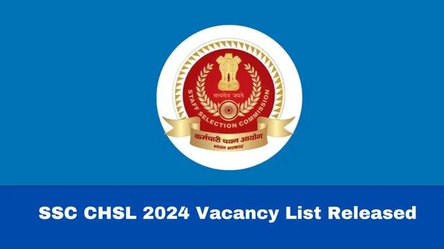 SSC CHSL 2024 Vacancy List Released At ssc.gov.in; Check Details For ...