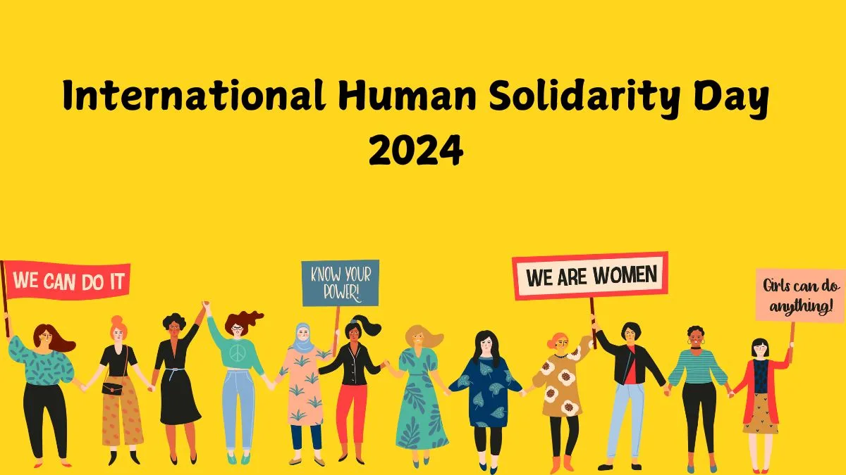 International Human Solidarity Day 2024: Date, History, Significance, Theme And Other Details ...