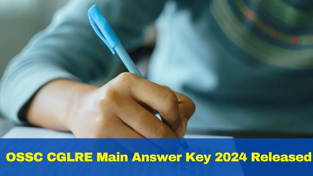 OSSC CGLRE Main Answer Key 2024 Out At ossc.gov.in; Direct Link Here