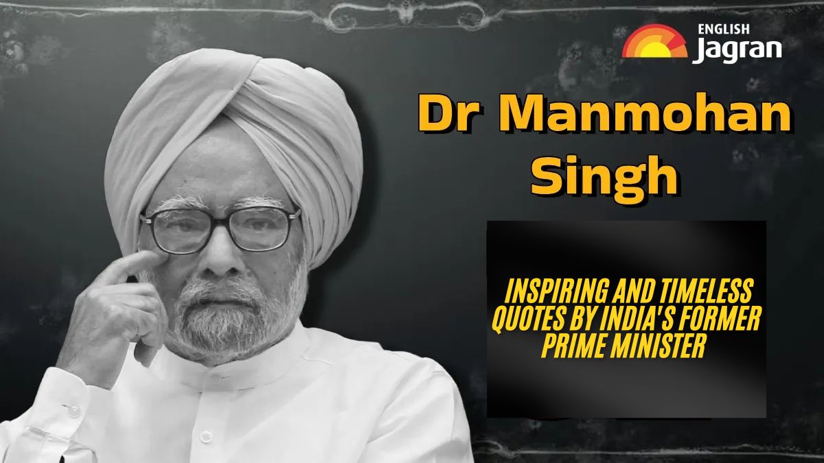 Remembering Dr. Manmohan Singh: Inspiring And Timeless Quotes By India ...