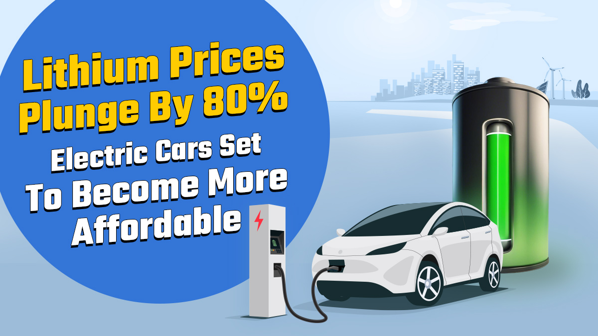 Lithium Prices Fall Amid Surplus Supply; Know How It Will Impact EV ...
