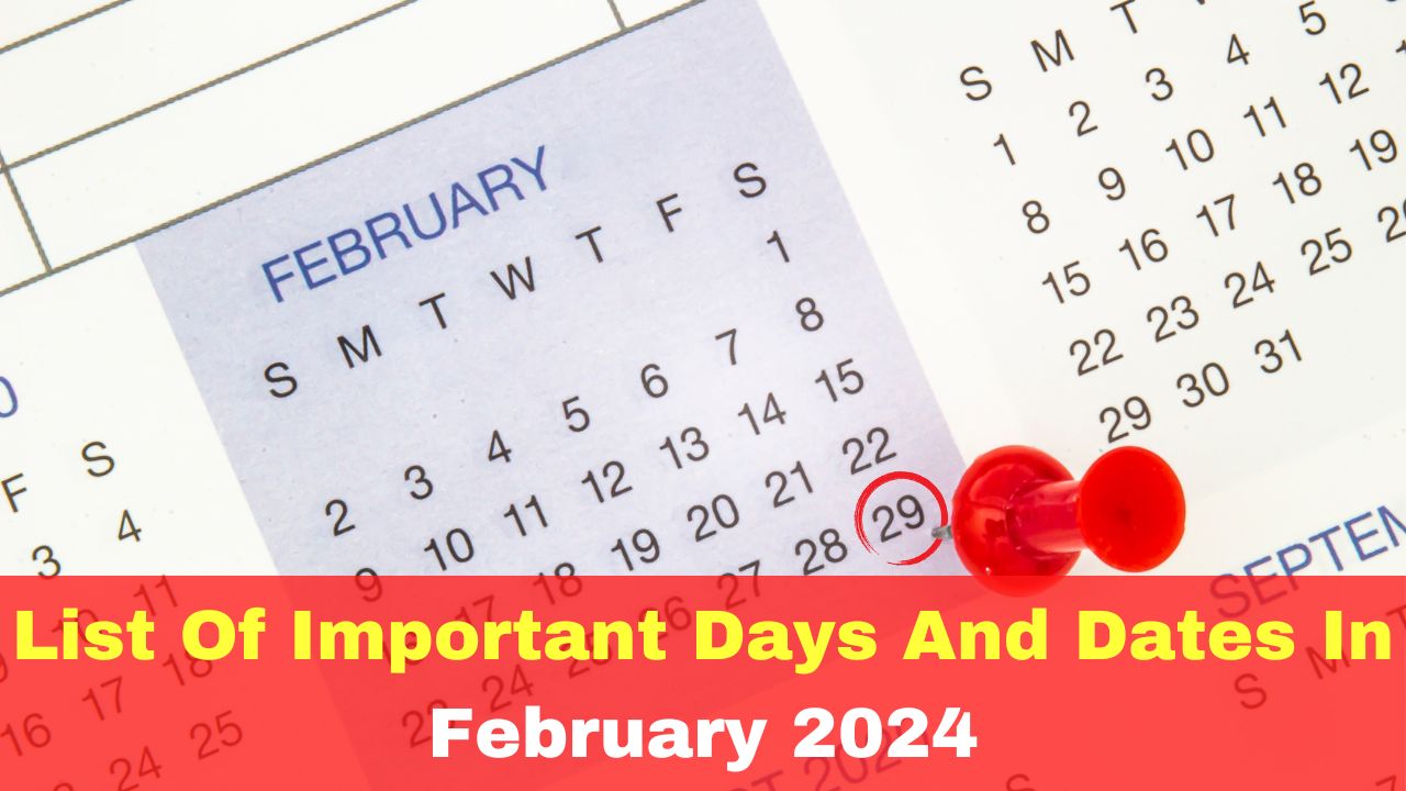 Important Days In February 2024: Full List Of National, International ...