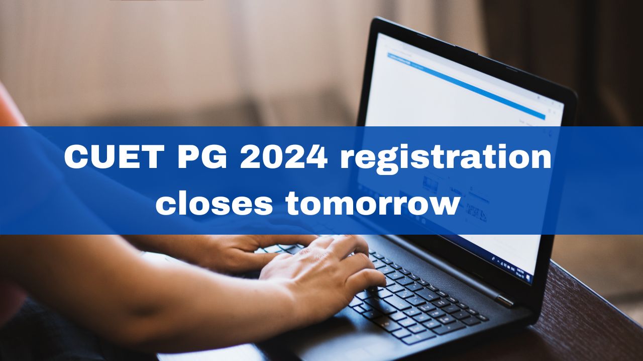 CUET PG 2024 Registration Closes Tomorrow At pgcuet.samarth.ac.in; Check Fee Structure, Exam ...