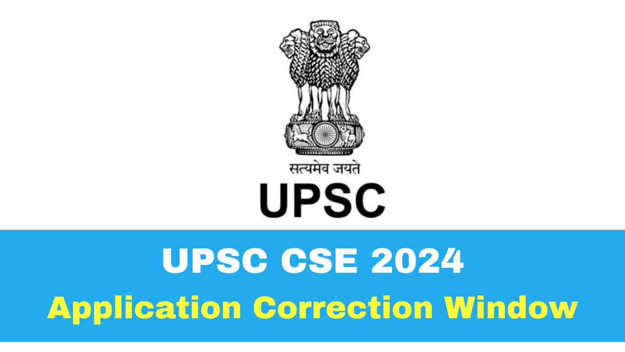 UPSC CSE 2024 Application Correction Window Opens At upsconline.nic.in ... UPSC CSE 2024 Application Correction Window Opens At upsconline.nic.in ...