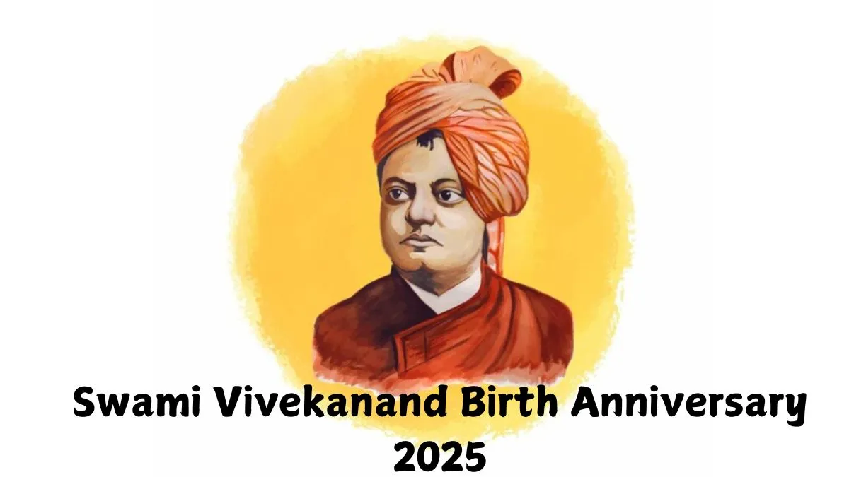 Swami Vivekanand Birth Anniversary 2025: Inspiring And Motivating ...