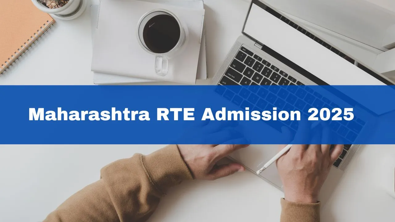 Maharashtra RTE Admission 2025 Registration Process Begins at student ...