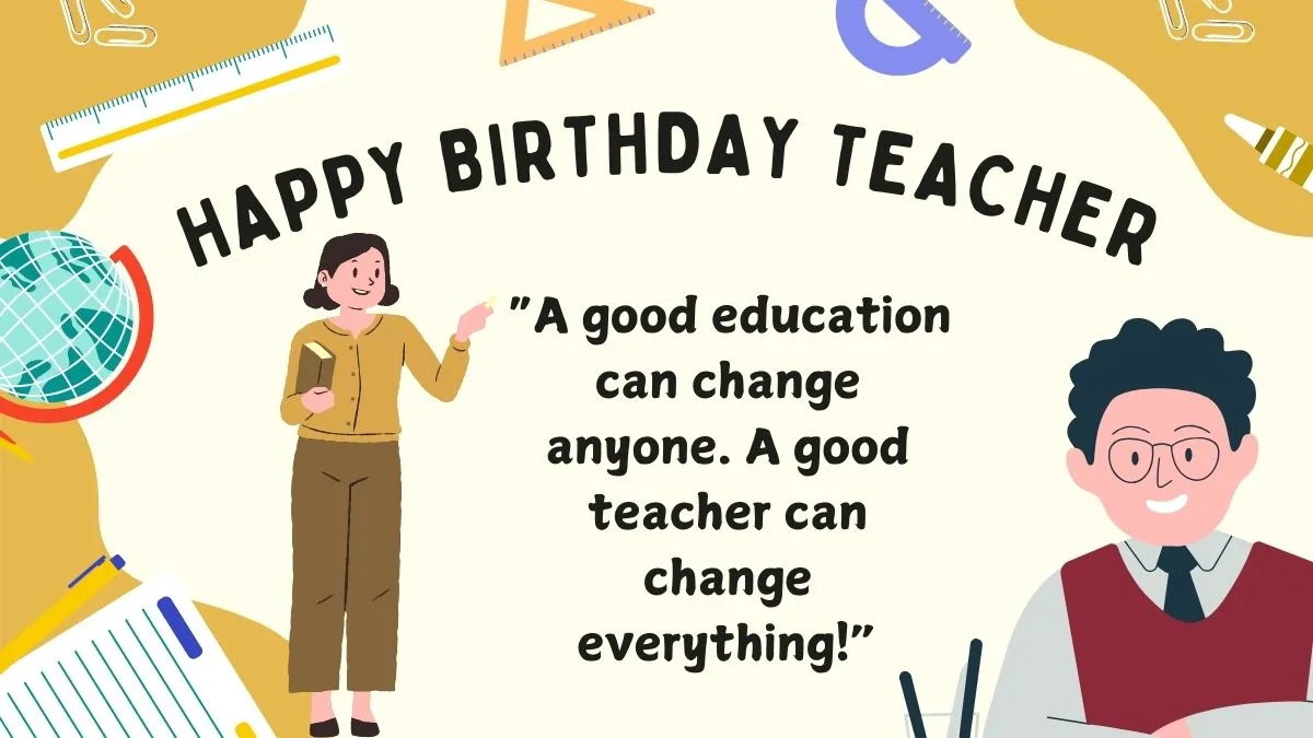 Top 20 Wishes To Send Your Favourite Teacher On Their Birthday Special