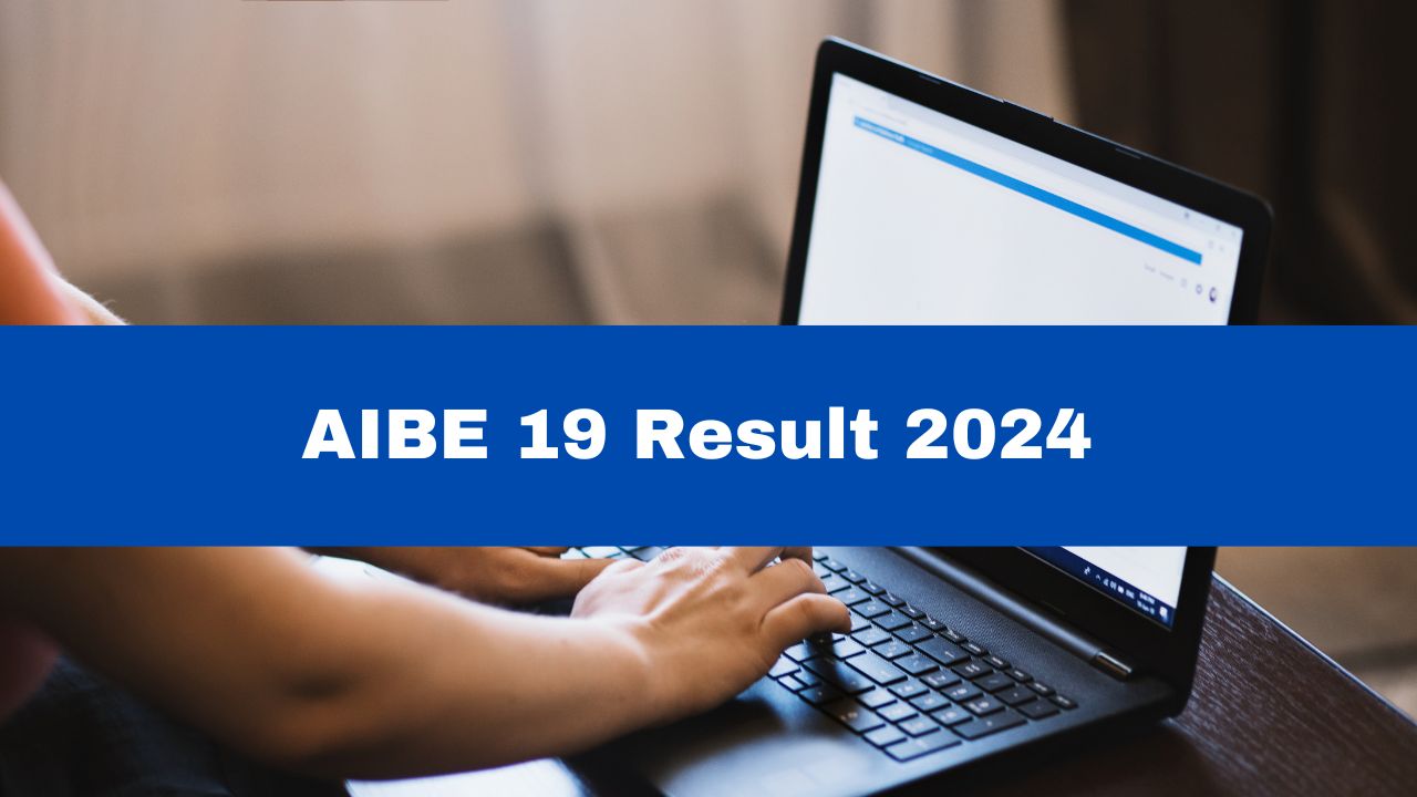 AIBE 19 Result 2024 Expected To Be Released Soon At ...