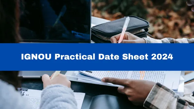 IGNOU Practical Date Sheet 2024 Out: IGNOU Practical Exam Date For ...