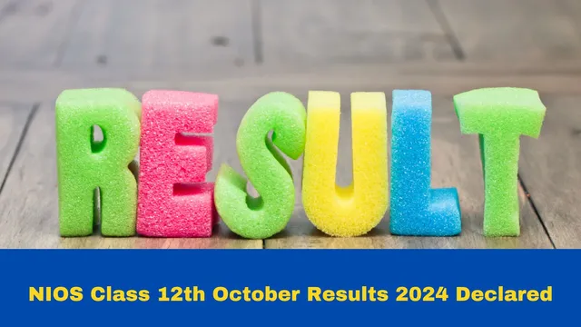 NIOS Class 12th October Results 2024 Out At results.nios.ac.in; Here's ...