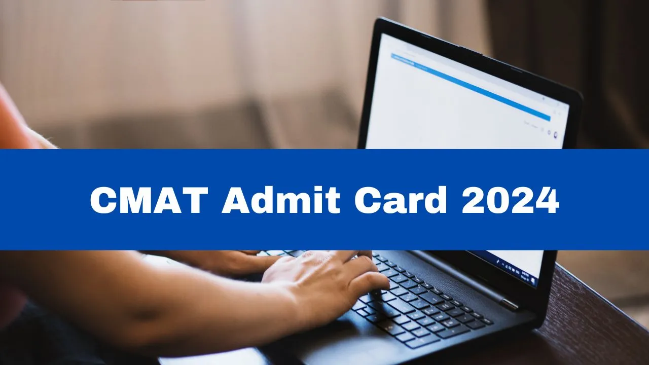 CMAT Admit Card 2024 Out: Exam To Be Held On January 25; Check Exam Day ...