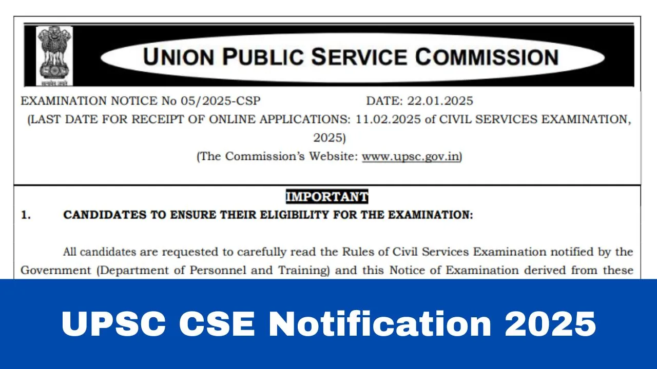 UPSC CSE Notification 2025 Out: UPSC Civil Services Prelims Exam Registration Begins At upsc.gov.in