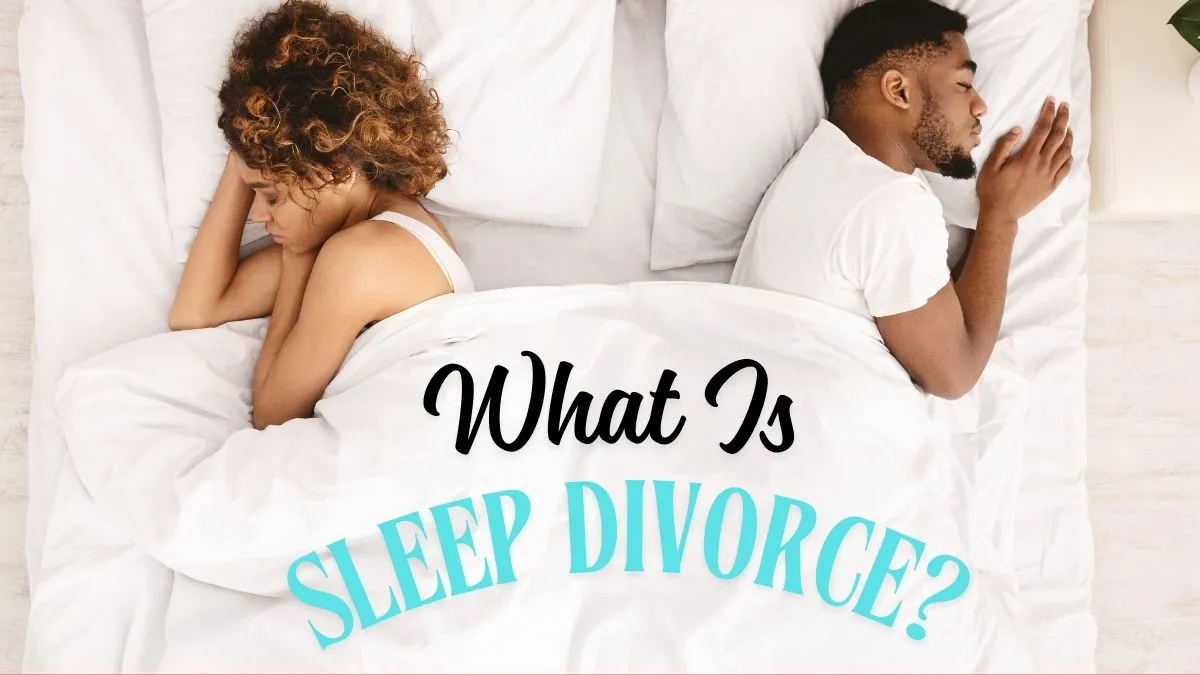 Sleep Divorce Trend 2025: What Is It And Does It Actually Improves Your ...